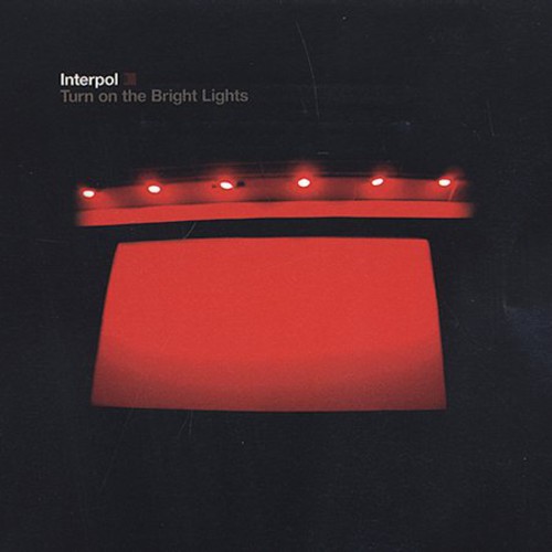 Interpol - Turn On The Bright Lights - Repisa Playlist